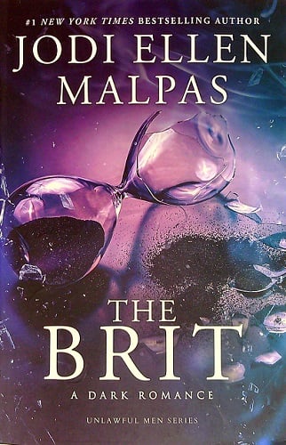The Brit (Unlawful Men, Bk. 1) by Jodi Ellen Malpas - Book Outlet