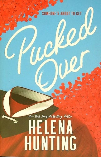 Pucked Over (Pucked, Bk. 3) by Helena Hunting - Book Outlet