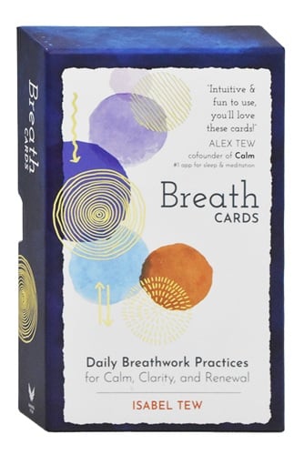 Breath Cards: Daily Breathwork Practices for Calm, Clarity, and Renewal ...