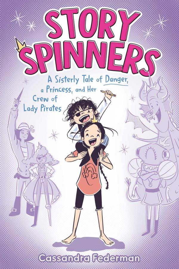 Story Spinners: A Sisterly Tale of Danger, a Princess, and Her Crew of ...