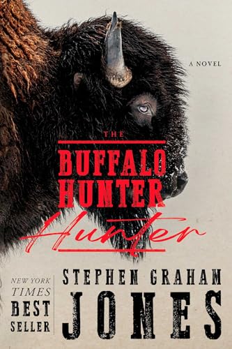 The Buffalo Hunter Hunter by Stephen Graham Jones - Book Outlet