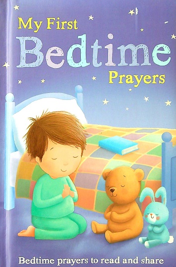 My First Bedtime Prayers: Bedtime Prayers To Read and Share by Anna ...