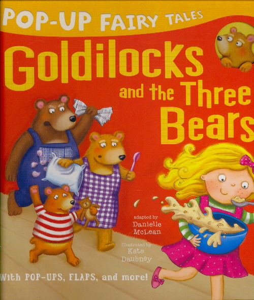 Goldilocks and the Three Bears (Pop-Up Fairy Tales) by Danielle ...