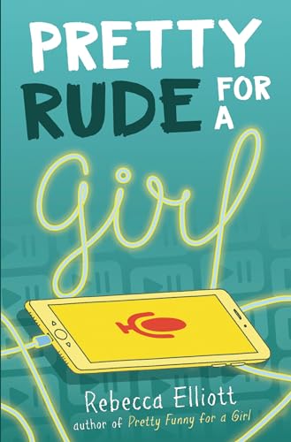 Pretty Rude for a Girl by Rebecca Elliott - Book Outlet