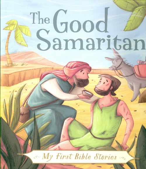The Good Samaritan (My First Bible Stories) by New Bulington Books ...
