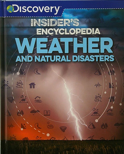 Weather and Natural Disasters (Discovery Insider's Encyclopedia) by Dan ...