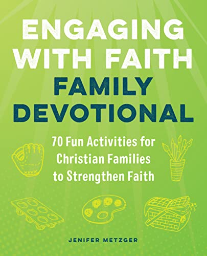 Engaging With Faith Family Devotional: 70 Fun Activities For Christian ...