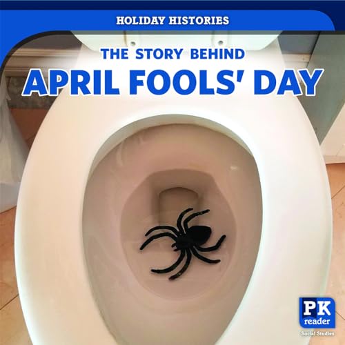 The Story Behind April Fools' Day (Holiday Histories) by Melissa Rae ...