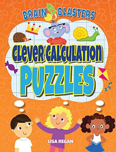 Clever Calculation Puzzles (Brain Blasters) by Lisa Regan - Book Outlet