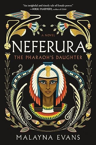 Neferura: The Pharaoh's Daughter by Malayna Evans - Book Outlet