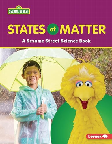 States of Matter: A Sesame Street Science Book (Sesame Street World of ...