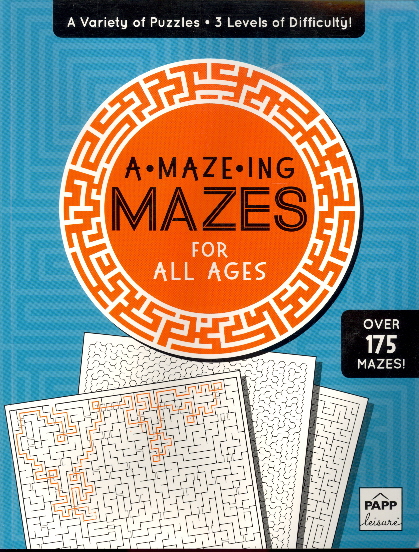 A-Maze-Ing Mazes for All Ages by PAPP International Inc. - Book Outlet