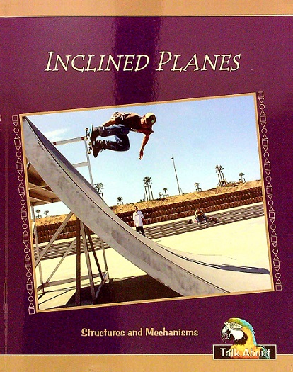 Inclined Planes (Structures and Mechanisms) by Sandra Iversen - Book Outlet
