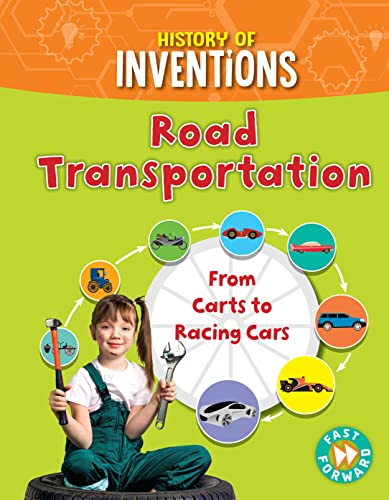 Road Transportation (History of Inventions) by Tracey Kelly - Book Outlet