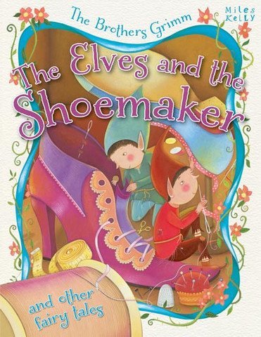 The Elves and the Shoemaker and Other Fairy Tales by Brothers Grimm ...