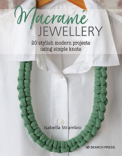 Macramé Jewellery: 20 Stylish Modern Projects Using Simple Knots by ...