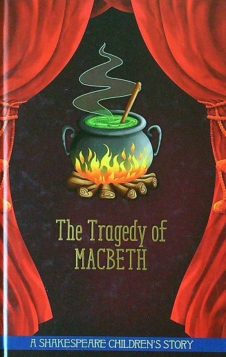 The Tragedy of Macbeth (Shakespeare Children's Story) by Shakespeare ...