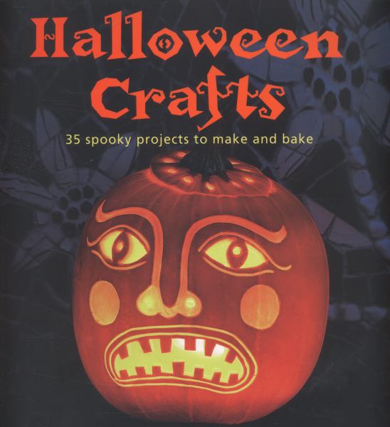 Halloween Crafts: 35 Spooky Projects to Make and Bake by Clare (Edt ...