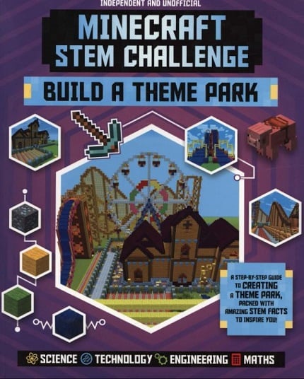 Build a Theme Park (Minecraft STEM Challenge) by Anne Rooney - Book Outlet