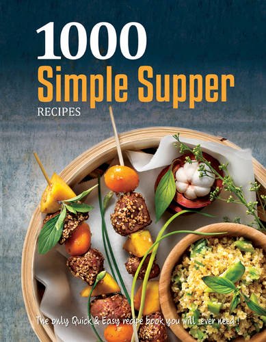 Simple Suppers (1000 Recipes) by Igloo Books Ltd. - Book Outlet