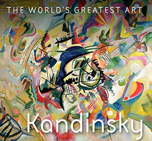 Kandinsky (The World's Greatest Art) by Michael Robinson - Book Outlet