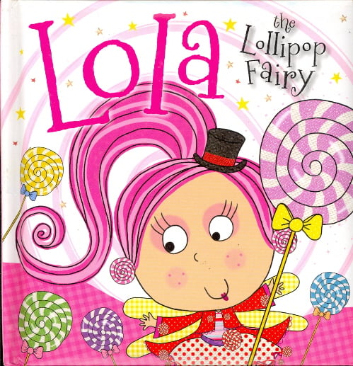 Lola the Lollipop Fairy by Tim Bugbird - Book Outlet
