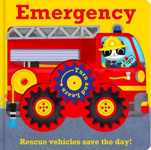 Emergency: Rescue Vehicles Save the Day! (Turn and Learn) by Miranda ...