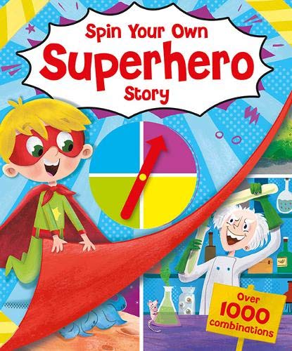 Spin Your Own Superhero Story (Story Book Spinner) by Igloo Books Ltd ...