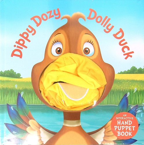 Dippy Dozy Dolly Duck (An Interactive Hand Puppet Book) by Eilidh Rose ...