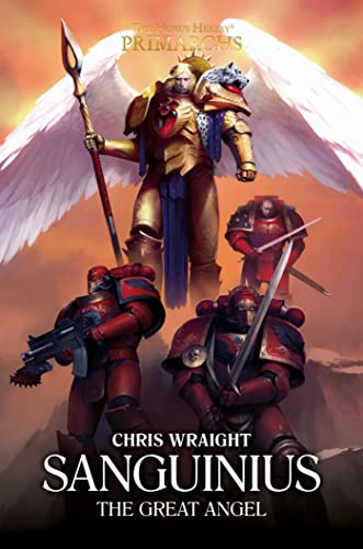 Sanguinius: The Great Angel (The Horus Heresy: Primarchs) by Chris ...