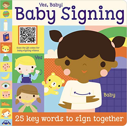 Yes, Baby! Baby Signing: 25 Key Words to Sign Together by Make Believe ...