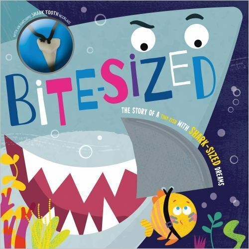 Bite-Sized: The Story of a Tiny Fish With Shark-Sized Dreams by ...