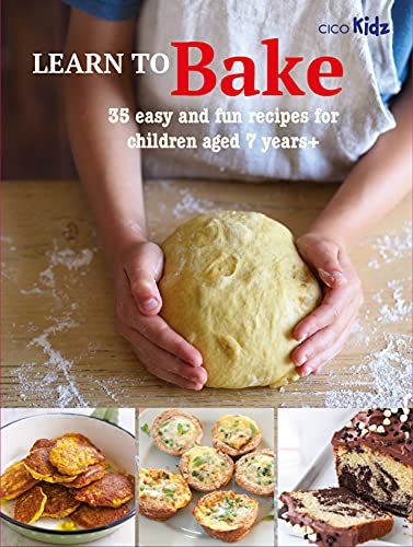 Learn to Bake: 35 Easy and Fun Recipes for Children Aged 7+ by Ryland ...