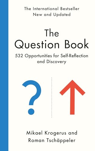 The Question Book: 532 Opportunities for Self-Reflection and Discovery ...
