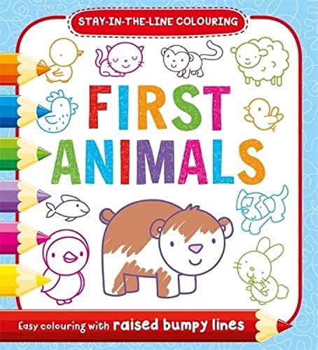 First Animals: Stay-in-the-Line Colouring (Bumpy Colouring)