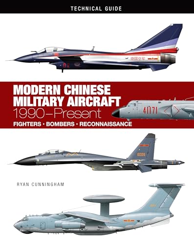Modern Chinese Military Aircraft: 1990-Present, Fighters, Bombers ...