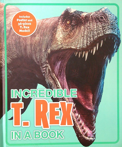Incredible T. Rex In a Book by Claire Bampton - Book Outlet
