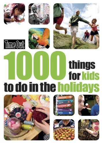 1000 Things for Kids to Do in the Holidays (Time Out Guides) by Time ...