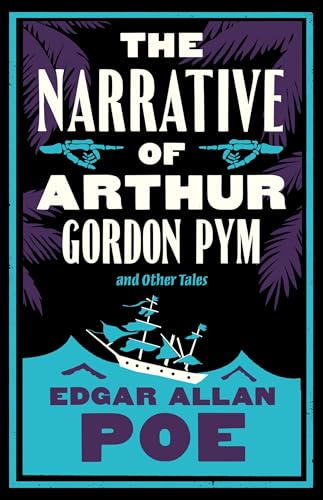 The Narrative of Arthur Gordon Pym and Other Tales (Annotated Edition ...