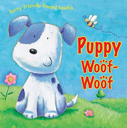 Puppy Woof Woof (Furry Friends Board Books) by Igloo Books Ltd. - Book ...