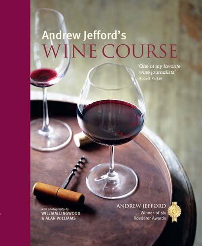 Andrew Jefford's Wine Course by Andrew Jefford - Book Outlet