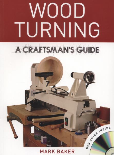 Wood Turning: A Craftsman's Guide by Mark Baker - Book Outlet