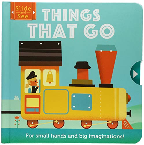 Things That Go (Slide and See) by Olivier (Ilt) Latyk - Book Outlet