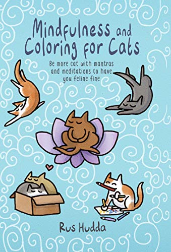 Mindfulness and Coloring for Cats: Be More Cat With Mantras and ...