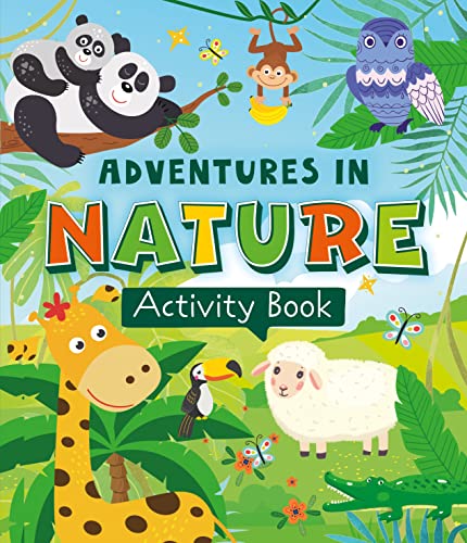 Adventures in Nature Activity Book by Clever Publishing - Book Outlet