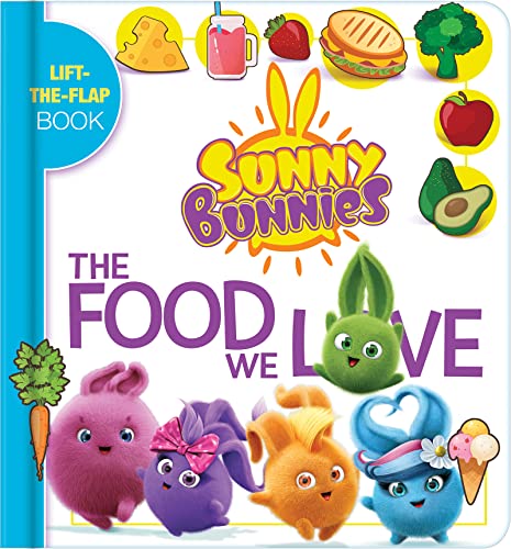 The Food We Love Lift the Flap Book (Sunny Bunnies) by Carine Laforest ...