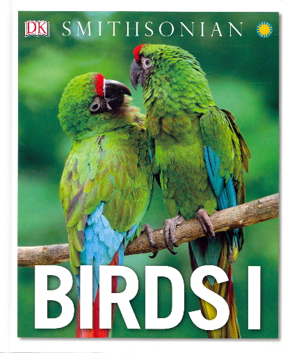 Birds I (Smithsonian) by DK Publishing - Book Outlet