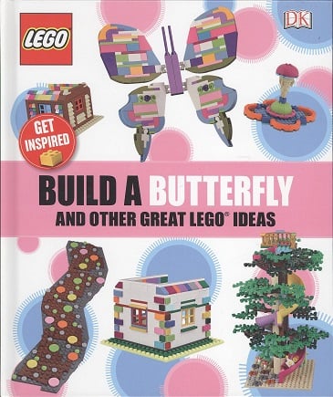 Build a Butterfly and Other Great LEGO Ideas (LEGO) by DK Publishing ...