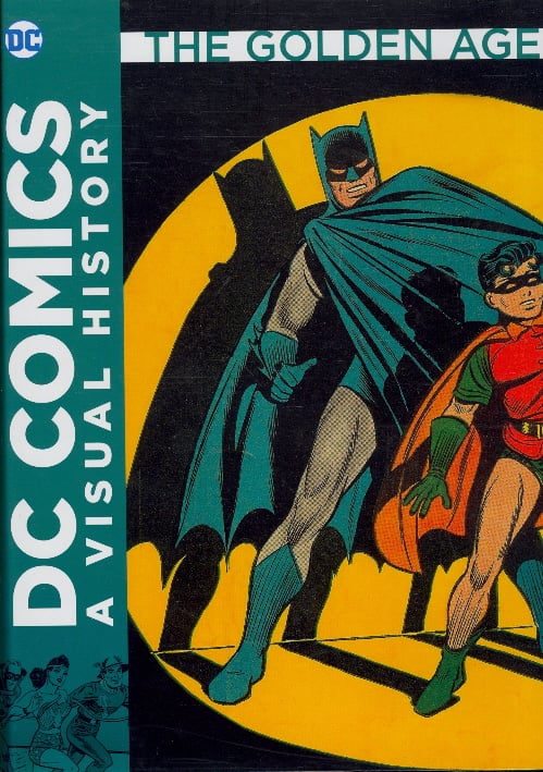 The Golden Age (DC Comics a Visual History) by Alan Cowsill - Book Outlet