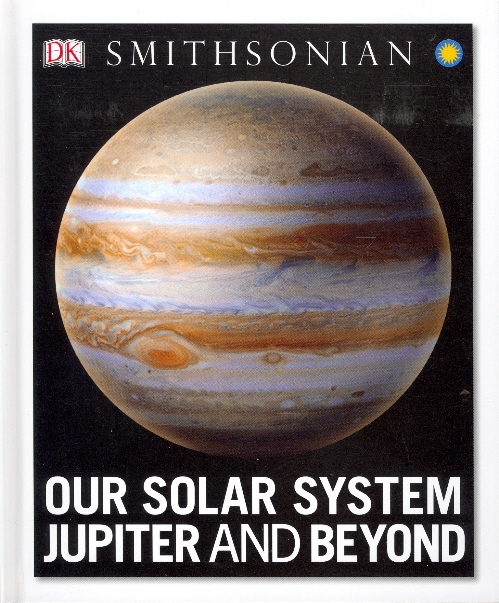 Our Solar System: Jupiter and Beyond (Smithsonian)